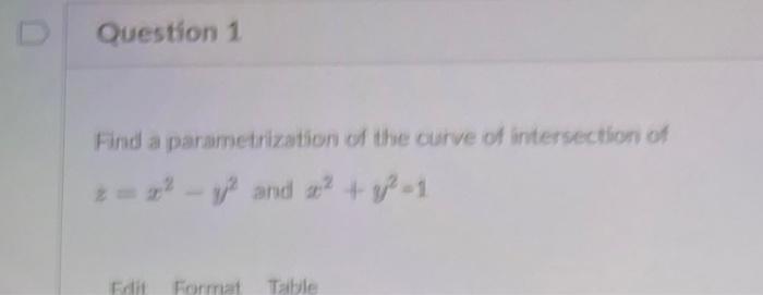 Solved Find a parametrization of the ourve of intersection | Chegg.com