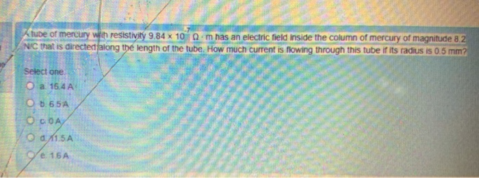 Solved Alube of mercury with resistivity 9.84 x 100 m has an | Chegg.com