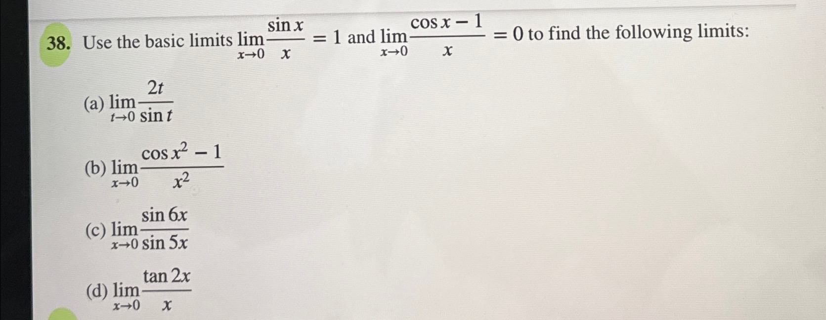 Solved Use the basic limits limx→0sinxx=1 ﻿and | Chegg.com