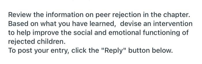 Solved Review the information on peer rejection in the | Chegg.com
