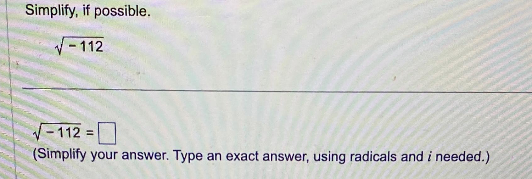 Solved Simplify, if possible.-1122-1122=(Simplify your | Chegg.com