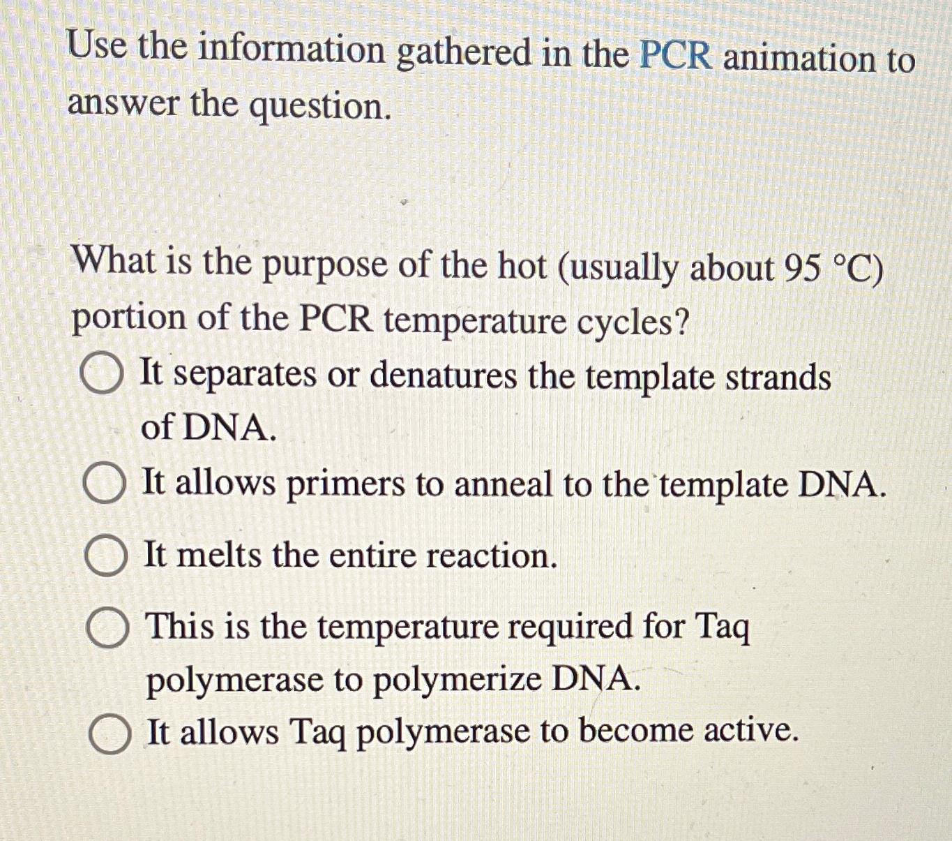 Solved Use the information gathered in the PCR animation to | Chegg.com