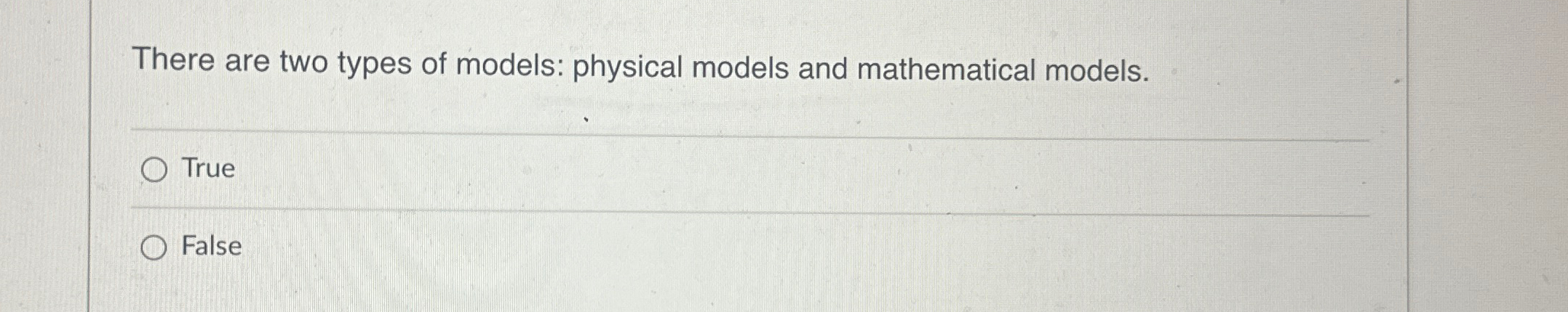 Solved There are two types of models: physical models and | Chegg.com