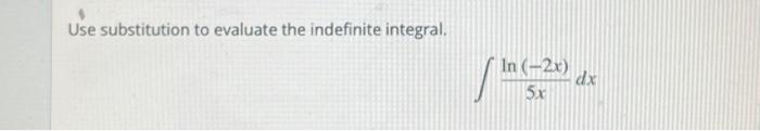 Solved Use substitution to evaluate the indefinite integral. | Chegg.com