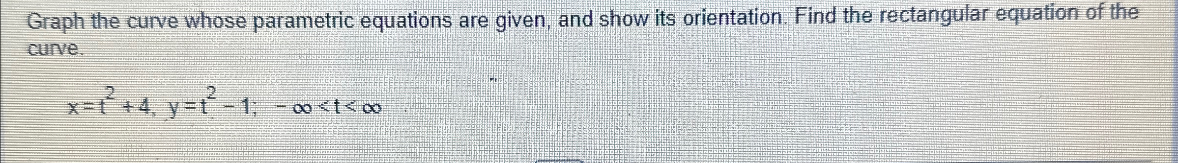 Solved Graph the curve whose parametric equations are given, | Chegg.com