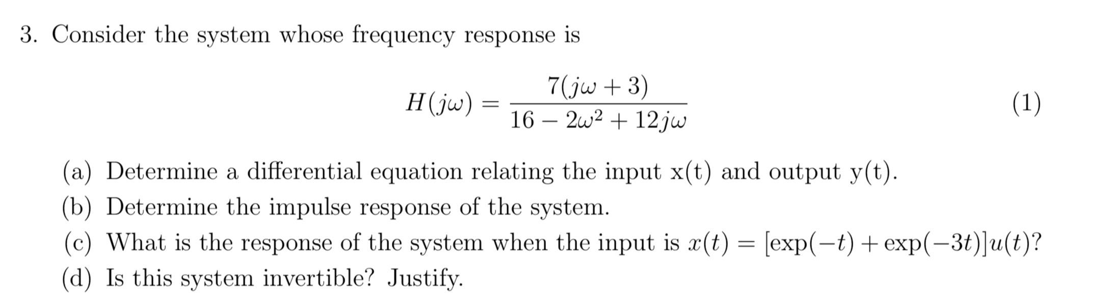 Solved Consider the system whose frequency response | Chegg.com