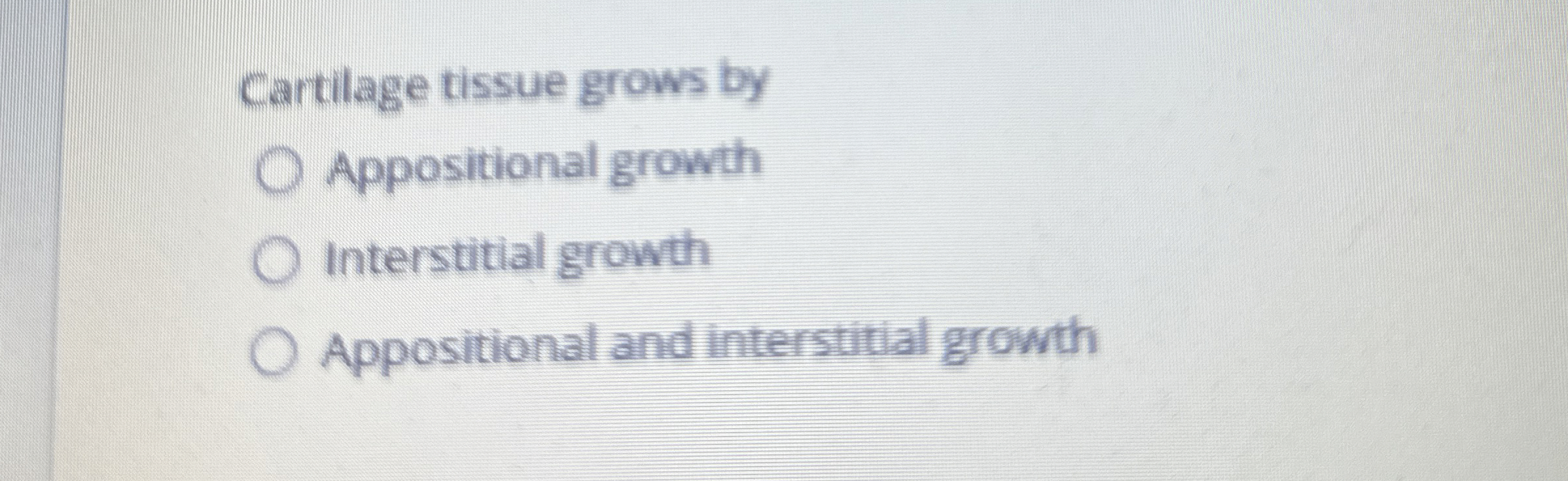 Solved Cartilage tissue grows byAppositional | Chegg.com