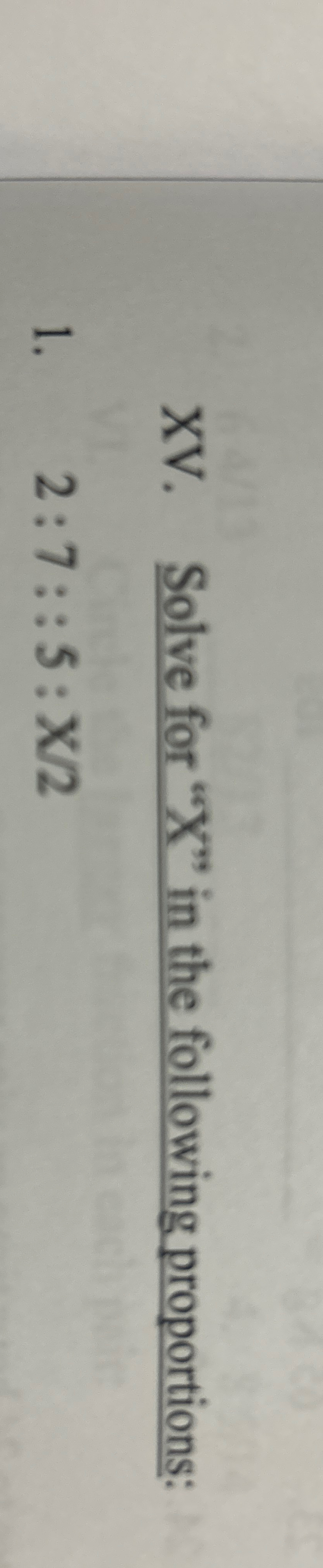 Solved XV. ﻿Solve for "X" ﻿in the following | Chegg.com