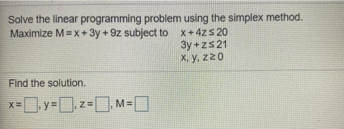 Solved Solve the linear programming problem using the | Chegg.com