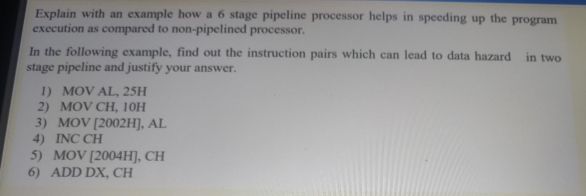 Solved Explain with an example how a 6 stage pipeline | Chegg.com