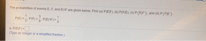 Solved The probabilities of events E, F, and EnF are given | Chegg.com