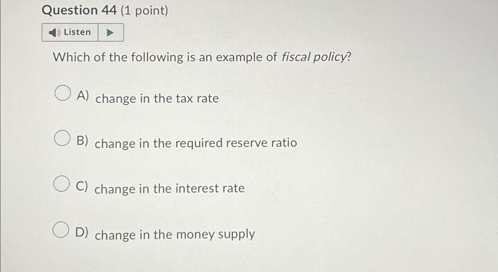 Solved Question 44 (1 ﻿point)ListenWhich of the following is | Chegg.com