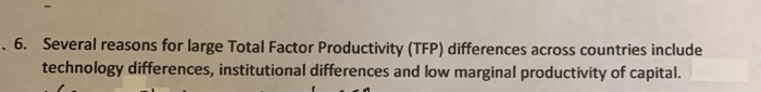 Solved 6. Several reasons for large Total Factor | Chegg.com