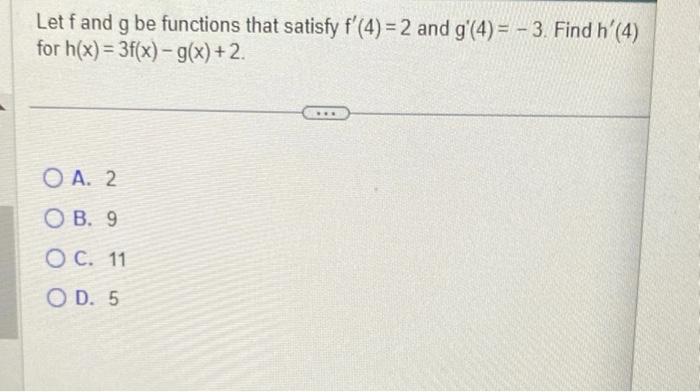 Solved Let f and g be functions that satisfy f′(4)=2 and | Chegg.com