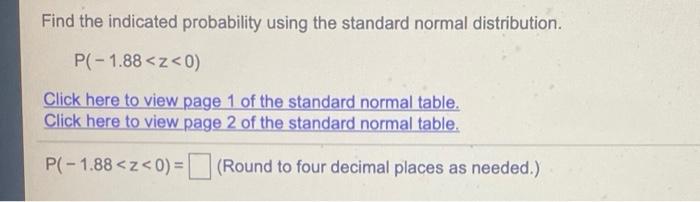 Solved Find the indicated probability using the standard | Chegg.com