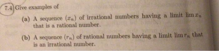 Solved Give examples of (a) A sequence (xn) of irrational | Chegg.com
