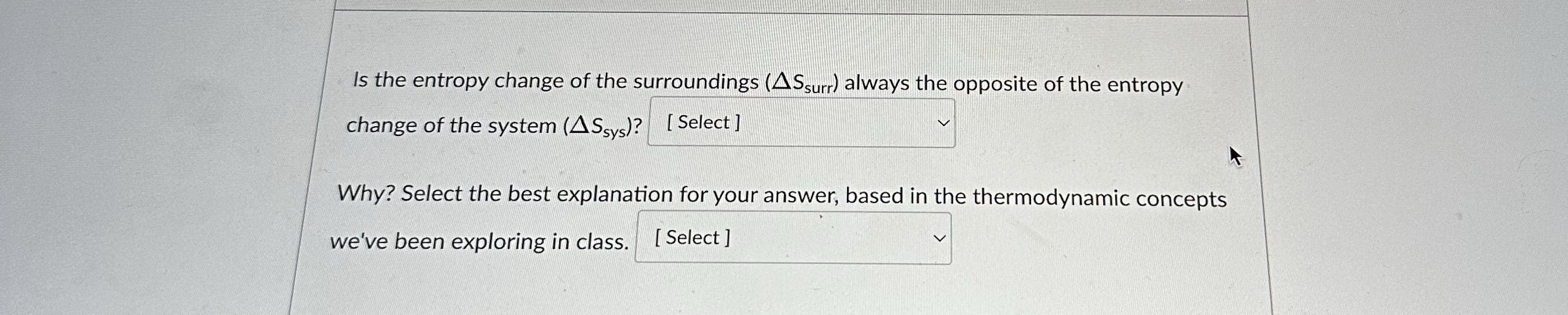 Solved Is the entropy change of the surroundings (ΔSsurr ) | Chegg.com