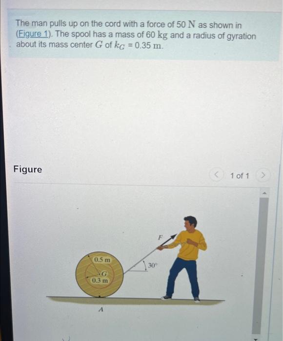 The man pulls up on the cord with a force of 50 N as | Chegg.com
