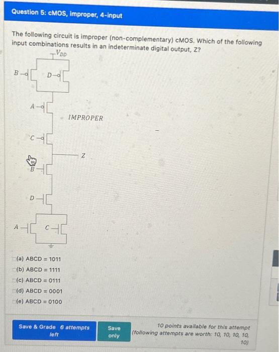 Solved The following circuit is improper (non-complementary) | Chegg.com