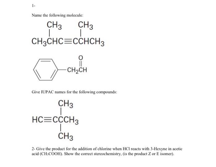 Solved Name the following molecule: Give IUPAC names for the | Chegg.com