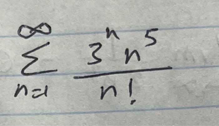 Solved ∑n=1∞n!3nn5 | Chegg.com