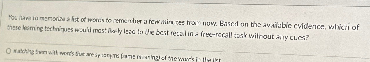 Solved You have to memorize a list of words to remember a | Chegg.com