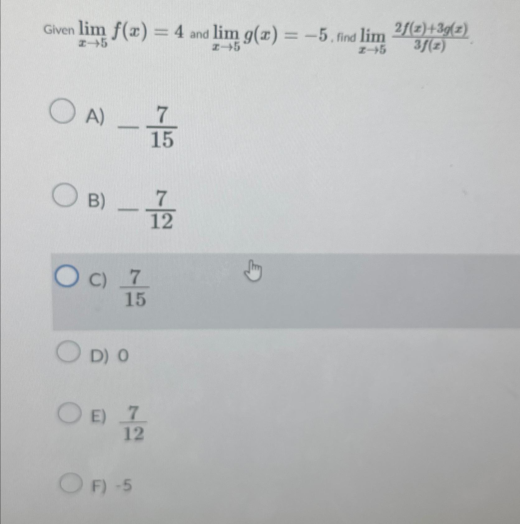 Solved Given limx→5f(x)=4 ﻿and limx→5g(x)=-5, ﻿find | Chegg.com