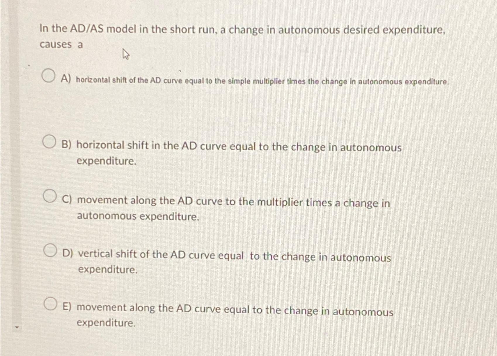 Solved In the AD/AS model in the short run, a change in | Chegg.com