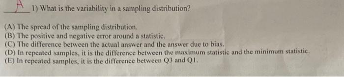 Solved 1) What is the variability in a sampling | Chegg.com