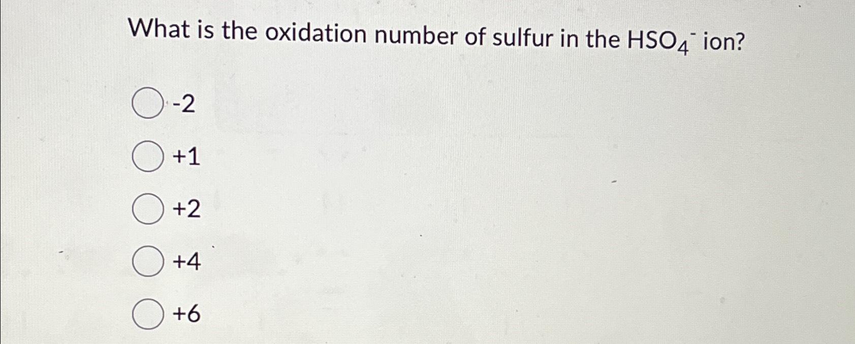 Solved What is the oxidation number of sulfur in the | Chegg.com