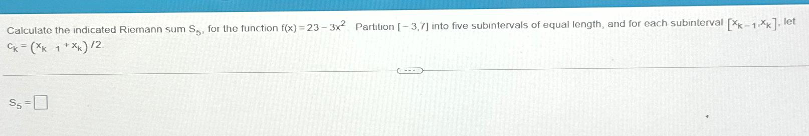 Solved Calculate the indicated Riemann sum S5, ﻿for the | Chegg.com