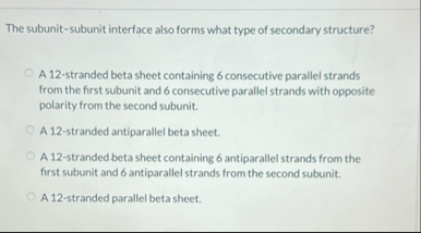 Solved The subunit-subunit interface also forms what type of | Chegg.com