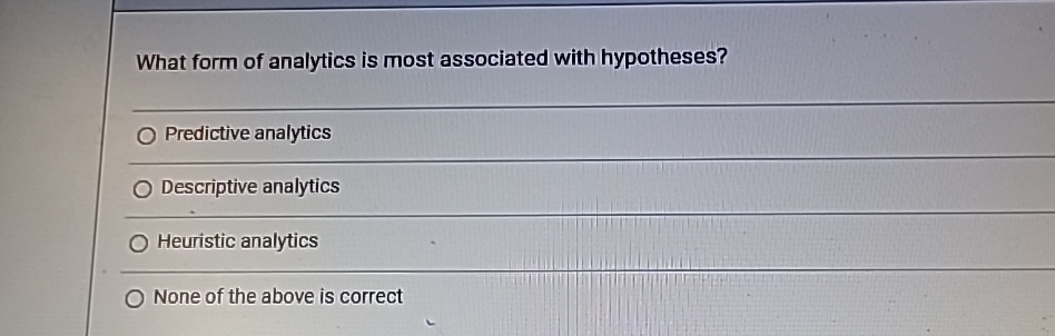 Solved What form of analytics is most associated with | Chegg.com