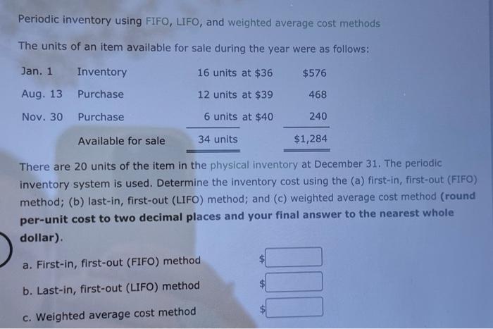 Solved Periodic inventory using FIFO, LIFO, and weighted | Chegg.com