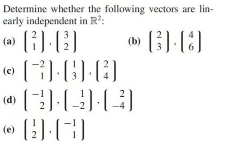 Solved Determine whether the following vectors are linearly | Chegg.com