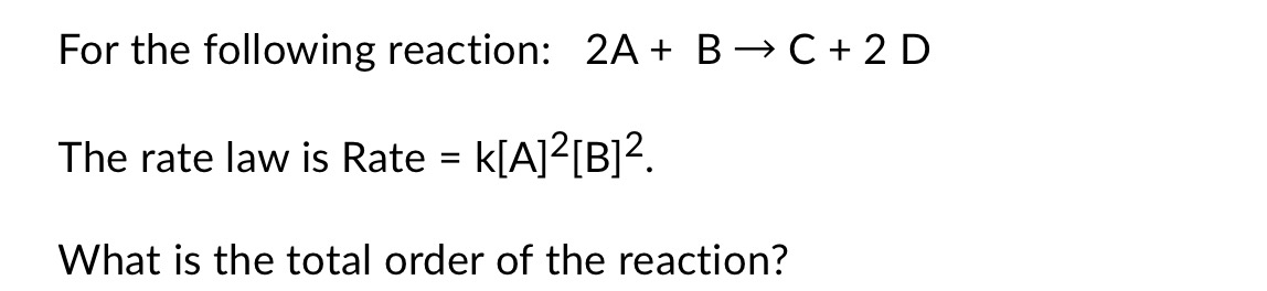 Solved For the following reaction: 2A+B→C+2DThe rate law is | Chegg.com