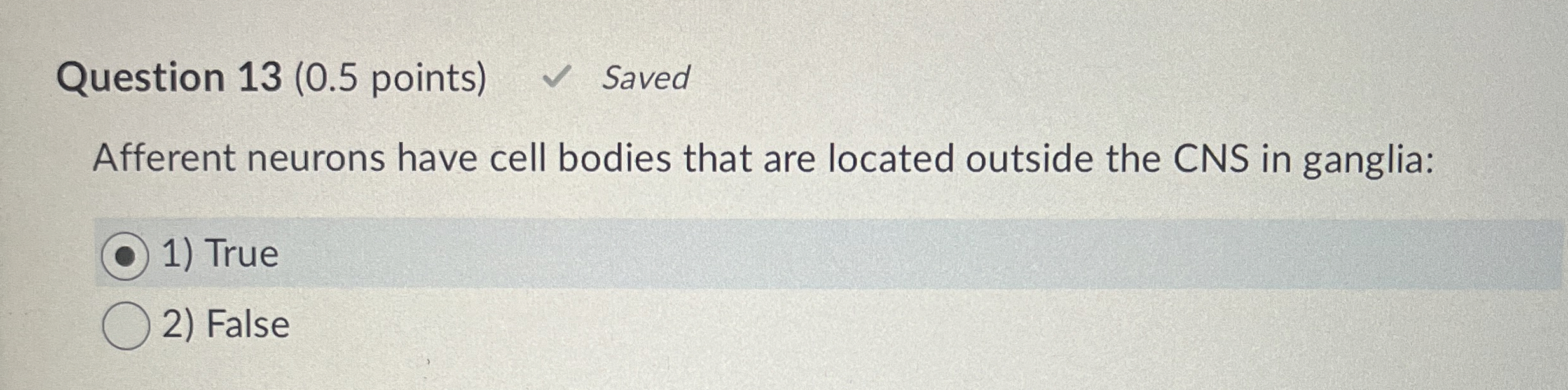 Solved Question 13 ( 0.5 ﻿points) ﻿SavedAfferent neurons | Chegg.com