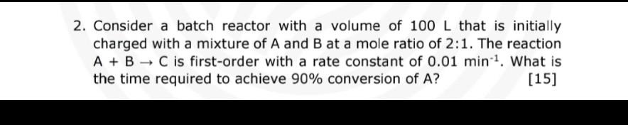 Solved Consider a batch reactor with a volume of 100 L that | Chegg.com