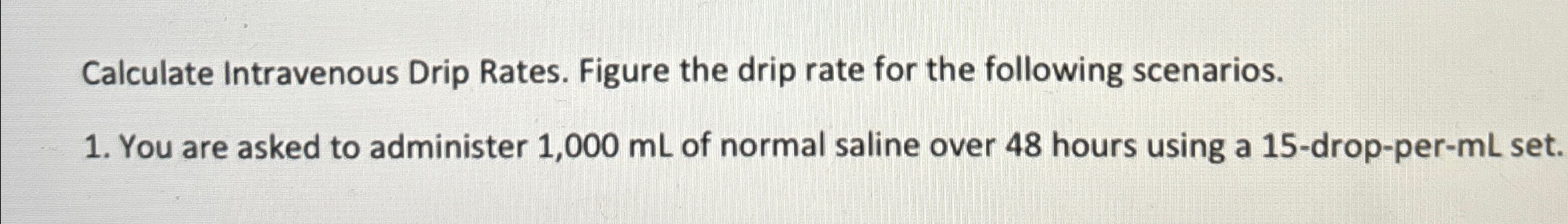 Solved Calculate Intravenous Drip Rates. Figure the drip | Chegg.com