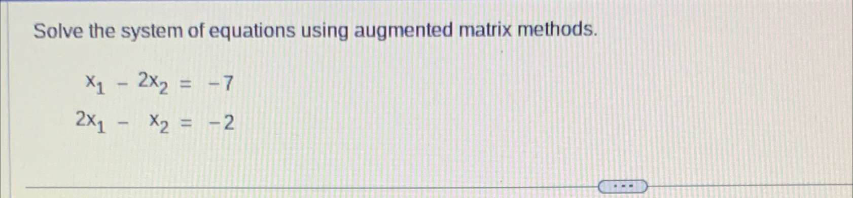 Solved Solve The System Of Equations Using Augmented Matrix