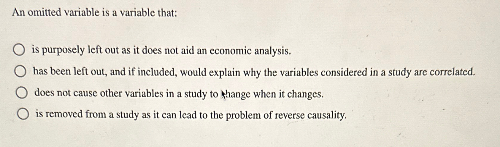 Solved An omitted variable is a variable that:is purposely | Chegg.com