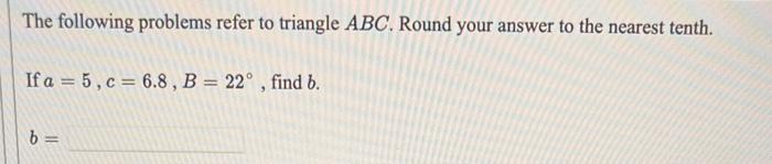 Solved The following problems refer to triangle ABC. Round | Chegg.com
