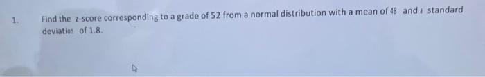 Solved Find the z-score corresponding to a grade of 52 from | Chegg.com