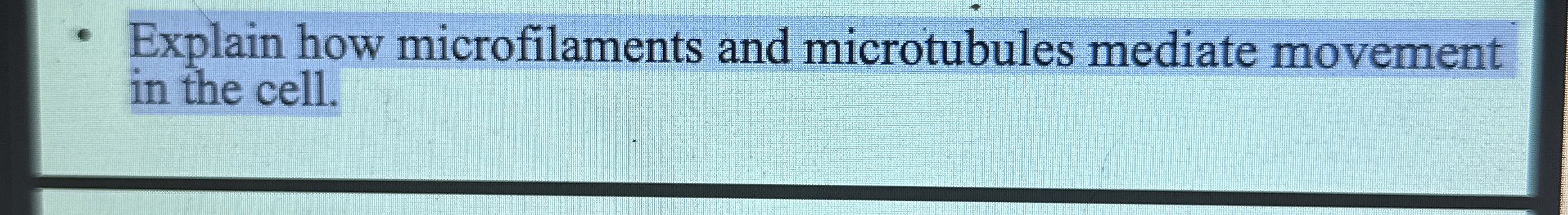 Solved Explain how microfilaments and microtubules mediate | Chegg.com