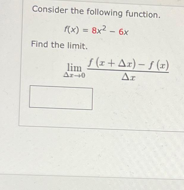 Solved Consider the following function. f(x)=8x2−6x Find the | Chegg.com