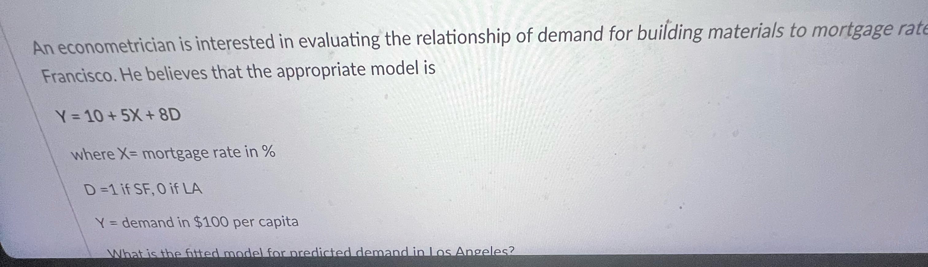 Solved An econometrician is interested in evaluating the | Chegg.com