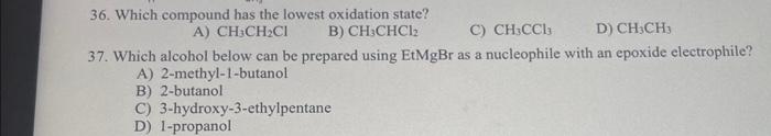 Solved 36. Which compound has the lowest oxidation state? A) | Chegg.com