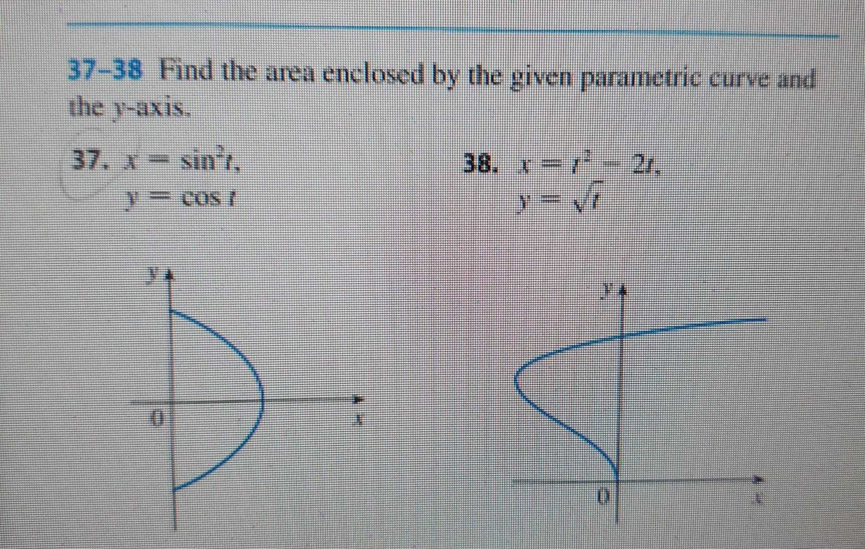 Solved 37-38 Find the area enclosed by the given parametric | Chegg.com