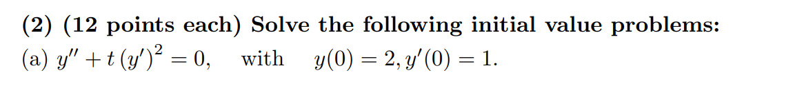 Solved (2) (12 ﻿points each) ﻿Solve the following initial | Chegg.com