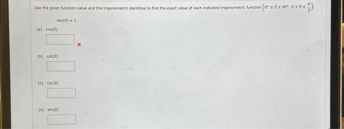 Solved Use the given function value and the trigonometric | Chegg.com